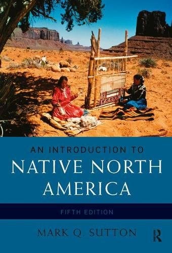 Pre-Owned An Introduction to Native North America (Edition 5 ...