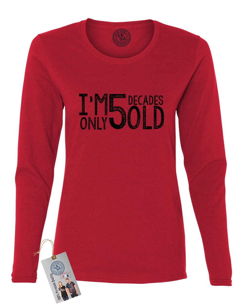 Custom Apparel R Us 50th Birthday T Shirt Im Only 5 Decades Old