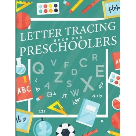 Letter Tracing Book for Preschoolers: Letter Tracing Preschool, Letter ...