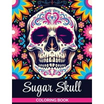 Coloring Is Fun Sugar Skulls Coloring Book, (Paperback) - Walmart.com