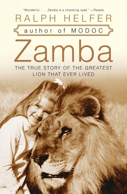 Zamba : The True Story of the Greatest Lion That Ever Lived (Paperback ...