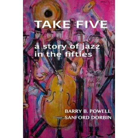 Take Five: A Story of the Jazz in the Fifties | Walmart Canada