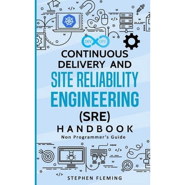 Site Reliability Engineering : How Google Runs Production Systems ...