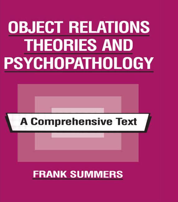 Object Relations Theories and Psychopathology : A Comprehensive Text ...