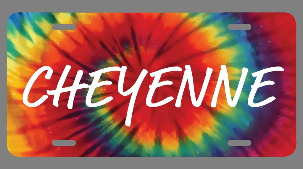 Cheyenne Name Tie Dye Style License Plate Tag Vanity Novelty Metal | UV ...