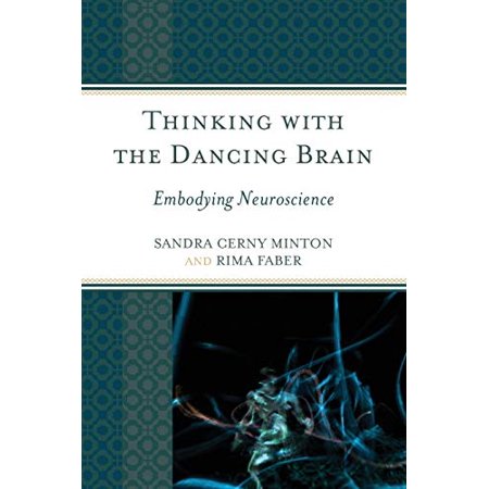 Thinking with the Dancing Brain: Embodying Neuroscience | Walmart Canada