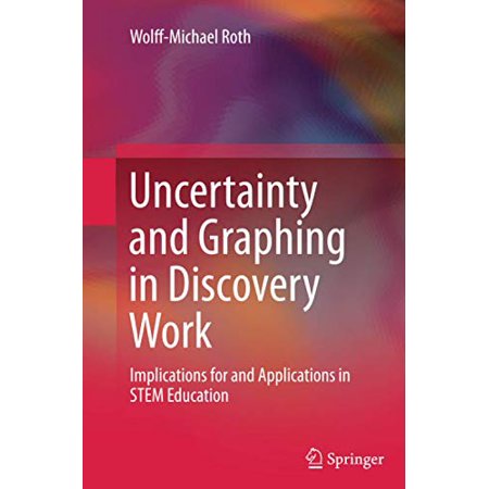 Uncertainty and Graphing in Discovery Work: Implications for and ...