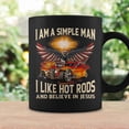 Im A Simple Man I Like Hot Rods And Believe In Jesus Back Coffee Mugs ...