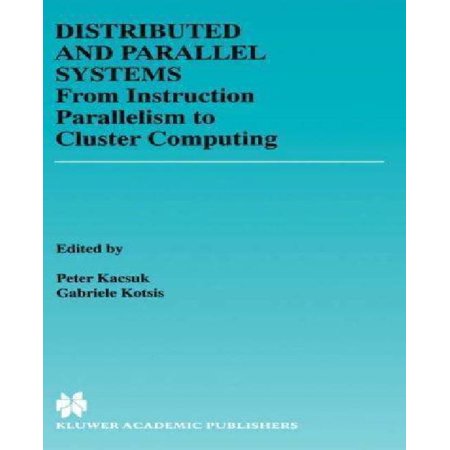 DISTRIBUTED AND PARALLEL SYSTEMS: FROM INSTRUCTION PARALLELISM TO CLUSTER COMPUTING | Walmart Canada