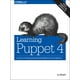 Learning Puppet 4 : A Guide to Configuration Management and Automation (Paperback) - Walmart.com
