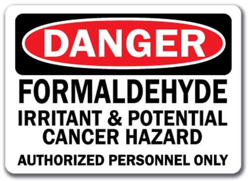 Danger Sign - Formaldehyde Irritant & Potential Cancer Hazard ...