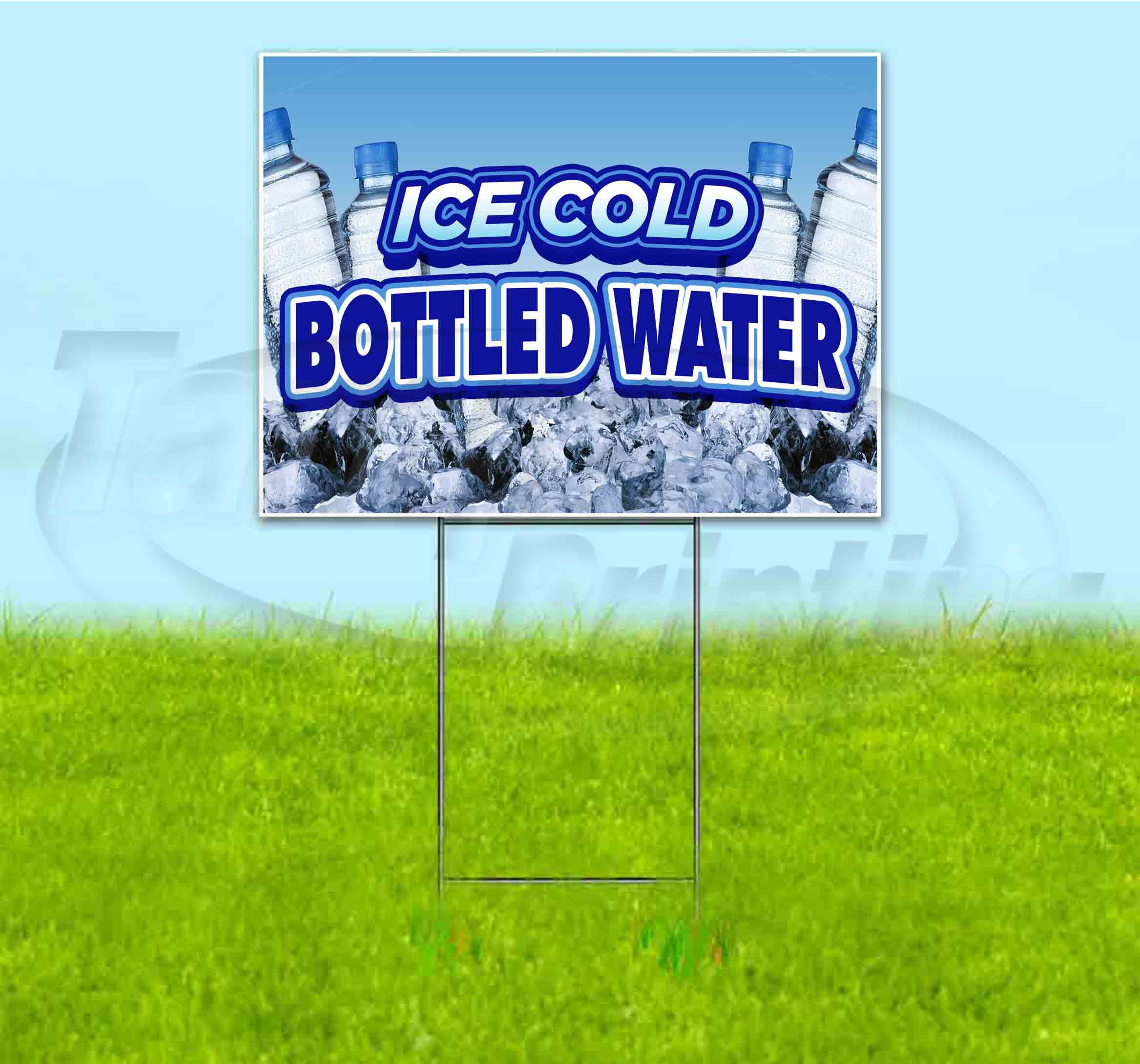 Ice Cold Bottled Water (18" x 24") Yard Sign, Includes Metal Step Stake ...