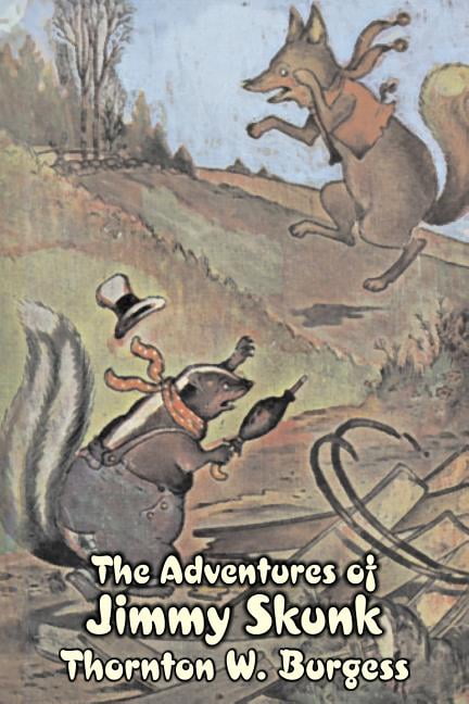 The Adventures of Jimmy Skunk by Thornton Burgess, Fiction, Animals ...