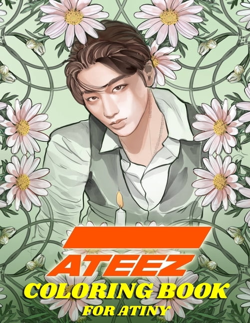 ATEEZ Coloring Book for ATINY : Relaxation, Fun, Creativity, (Paperback ...