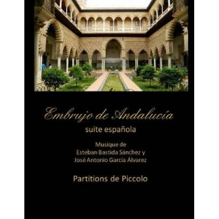 Embrujo de Andalucia - suite espanola - partitions de piccolo: Esteban ...