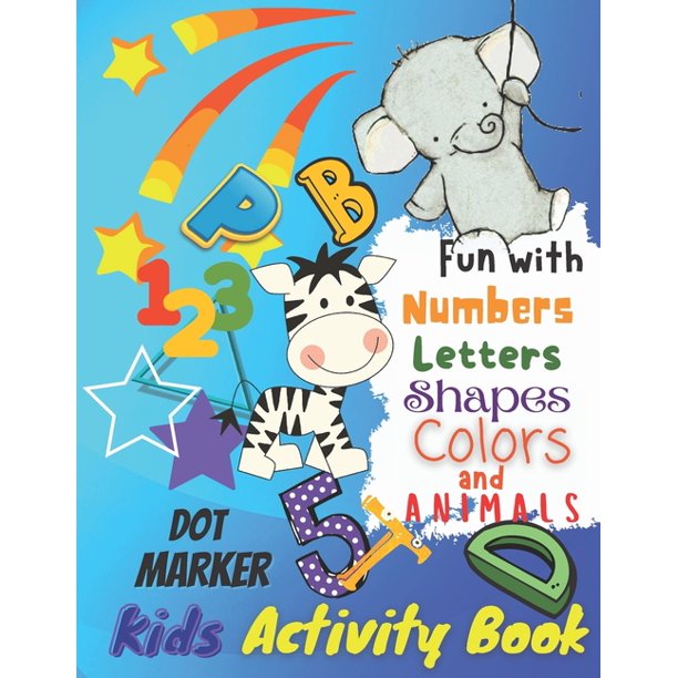 Fun with Numbers, Letters, Colors and Animals Dot Marker Kids Activity ...