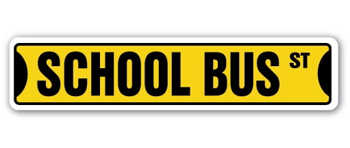 SCHOOL BUS Street Sign driver student stop | Indoor/Outdoor - Walmart ...