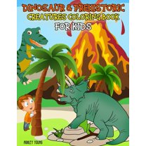 Dinosaur & Prehistoric Creatures Coloring Book For Kids: Dinosaur ...