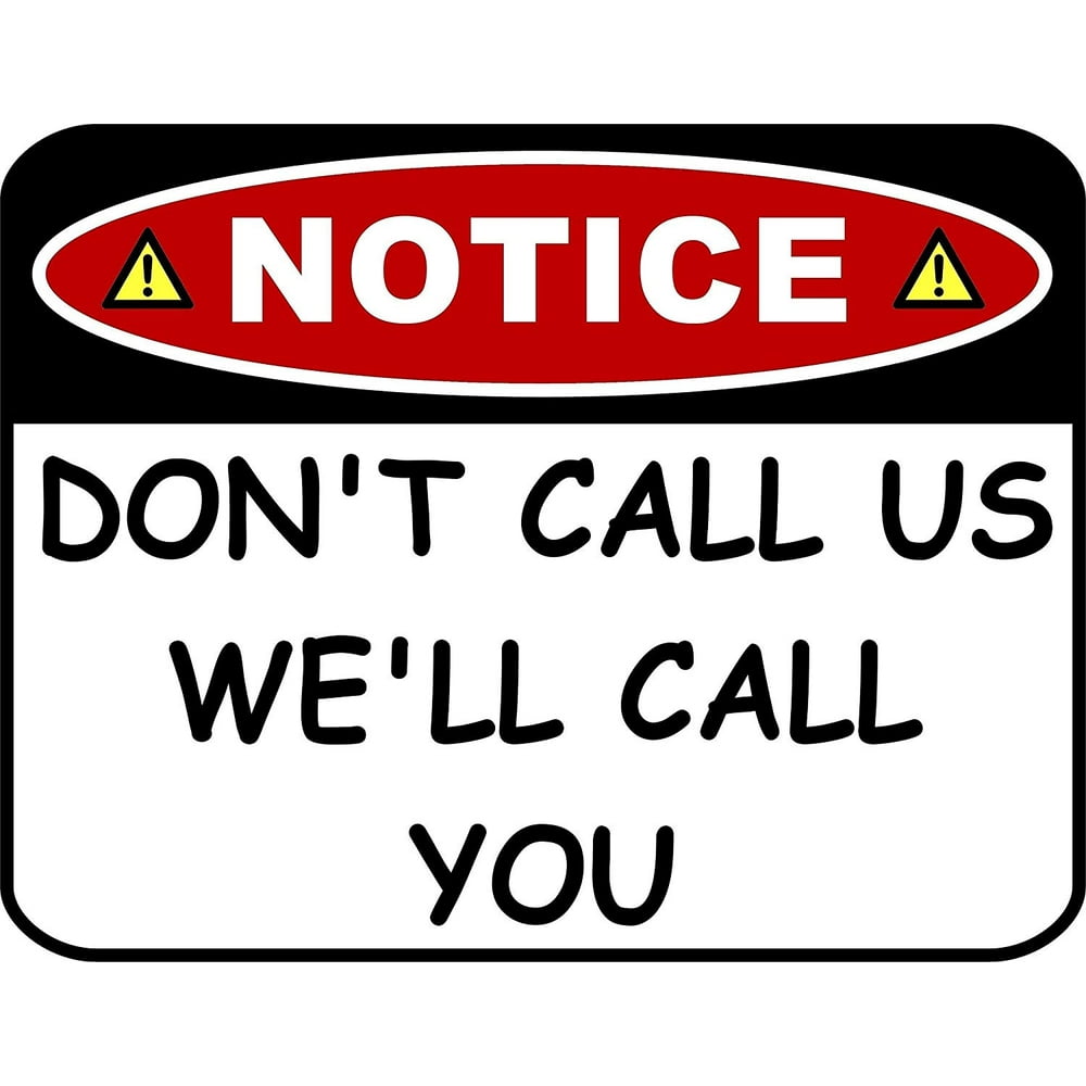 PCSCP Notice Don't Call Us We ll Call You 11 inch by 9.5 inch Laminated ...