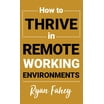 Remote Not Distant: Design a Company Culture That Will Help You Thrive ...