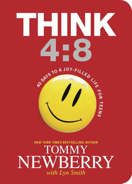 Think 4:8 : 40 Days to a Joy-Filled Life for Teens (Paperback ...