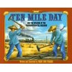 Ten Mile Day: And the Building of the Transcontinental Railroad ...