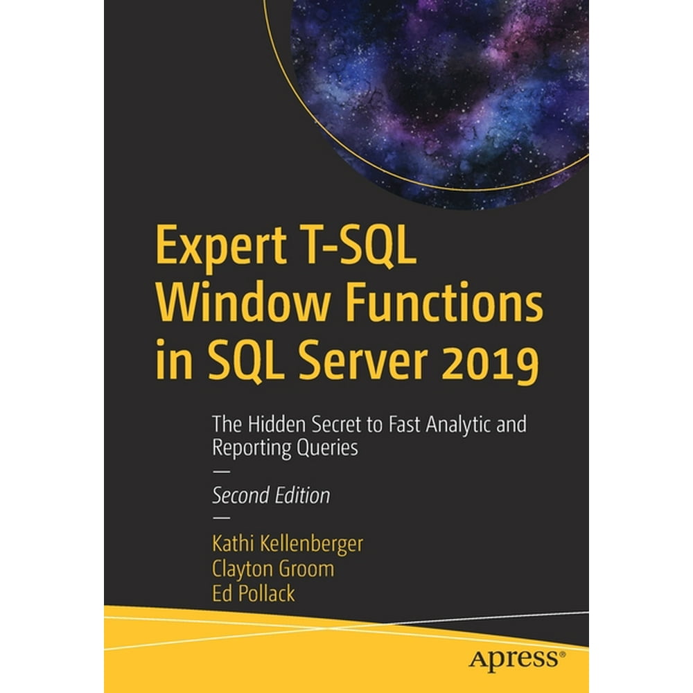 Expert T Sql Window Functions In Sql Server 2019 The Hidden Secret To