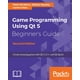 Game Programming Using Qt 5, Beginner's Guide - Second Edition : Create amazing games with Qt 5 ...