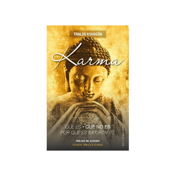 Libro Karma. Que Es, Que No Es, Para Que Es Importante Tapa Blanda, Autor Traleg Kyabgon ...