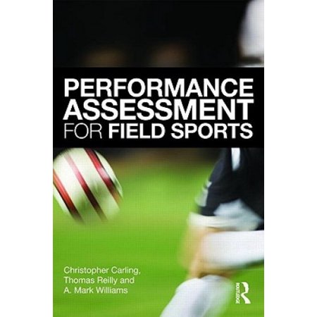 Performance Assessment for Field Sports: Physiological, Psychological ...