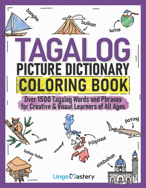 Color and Learn: Tagalog Picture Dictionary Coloring Book : Over 1500 ...