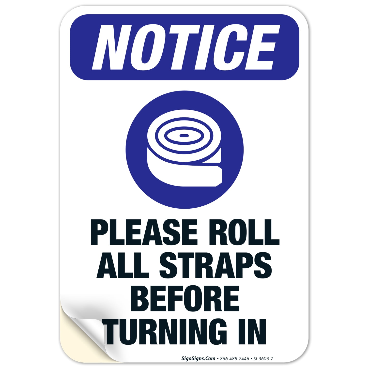 Please Roll All Straps Before Turning In Sign, ANSI Notice Sign, 10x7 ...
