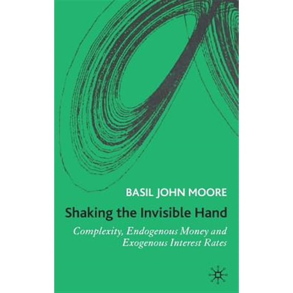 Pre-Owned Shaking the Invisible Hand: Complexity, Endogenous Money and ...