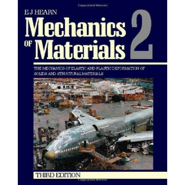Mechanics of Materials 2, Third Edition: The Mechanics of Elastic and Plastic Deformation of ...