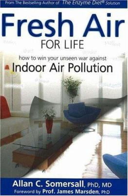 Pre-Owned Fresh Air for Life : How to Win Your Unseen War Against ...