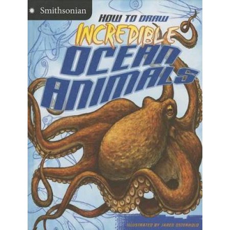 How to Draw Incredible Ocean Animals (Smithsonian Drawing Books ...