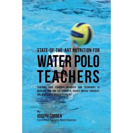 State-Of-The-Art Nutrition for Water Polo Teachers: Teaching Your ...
