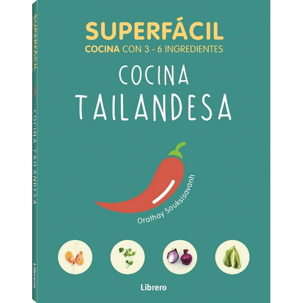 SUPERFACIL COCINA CON 3 6 INGREDIENTES. COCINA TAILANDESA LIBRERO Pasta ...