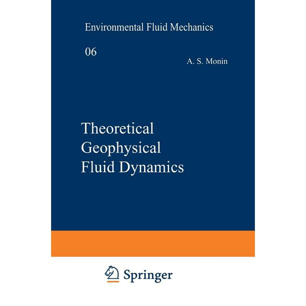 Environmental Fluid Mechanics: Theoretical Geophysical Fluid Dynamics ...