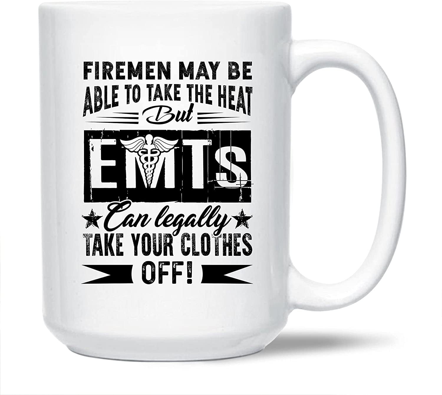 Awesome EMT Decorative Mug, EMTs Can Legally Take Your Clothes Off ...