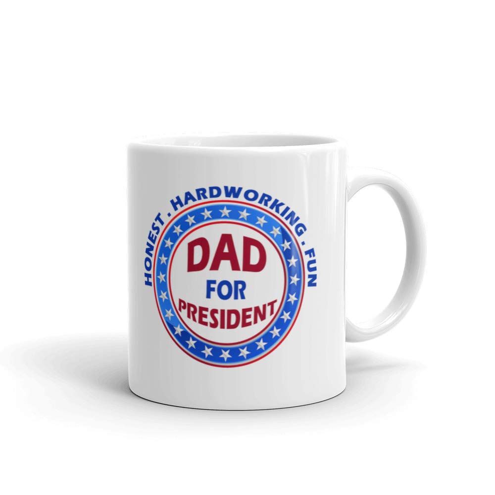 11 oz Fathers Day Mug Dad for President Election Button Fathers Day ...