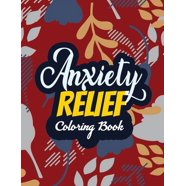 Love Your Self Anxiety Coloring Book : A Coloring Book for Grown-Ups ...