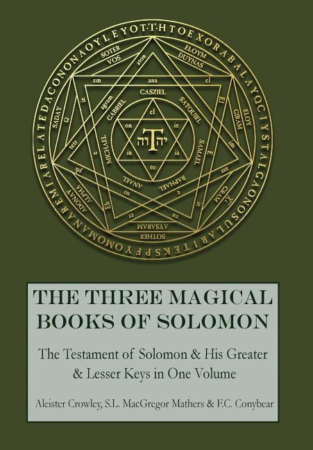 The Three Magical Books of Solomon : The Greater and Lesser Keys & The ...