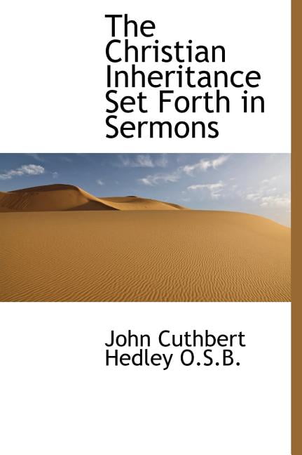 The Christian Inheritance Set Forth in Sermons (Hardcover) - Walmart.com