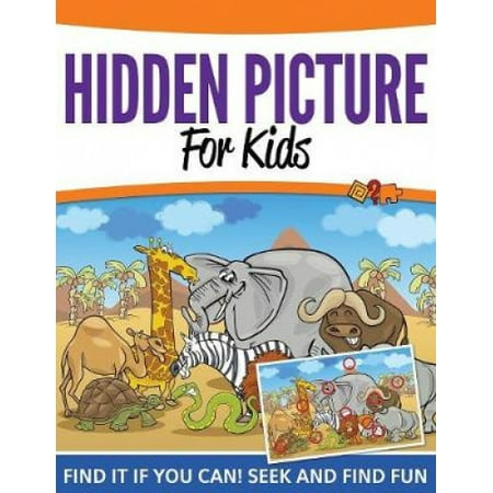 Hidden Pictures For Kids: Find It If You Can! Seek and Find Fun ...