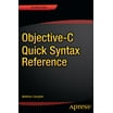 Expert's Voice in Objective-C Objective-C Quick Syntax Reference, (Paperback) - Walmart.com