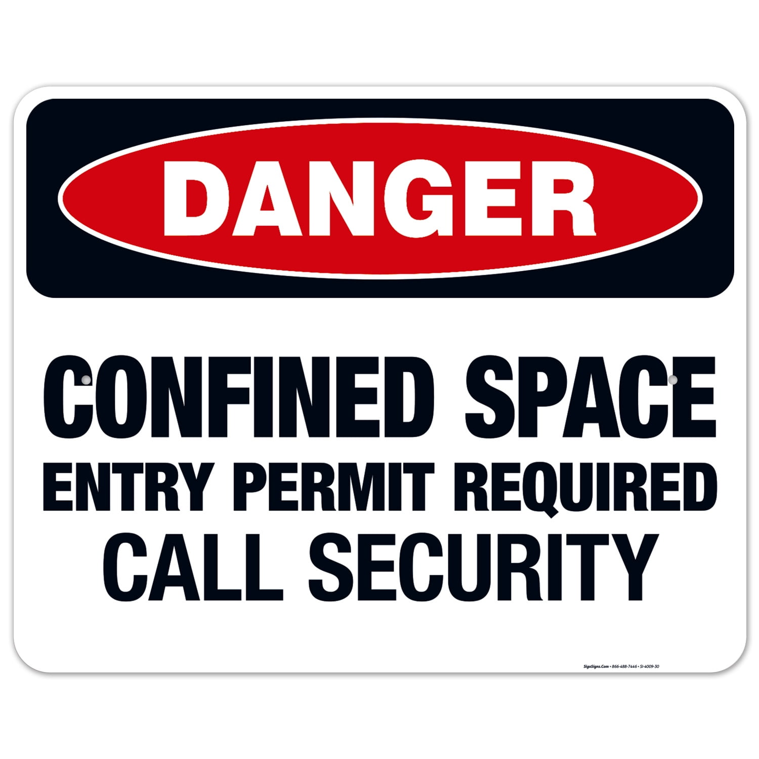 Danger Confined Space Entry Permit Required Call Security Sign, OSHA ...