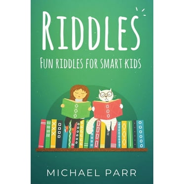 Riddles for Smart Kids: Riddles and trick questions for kids to enjoy ...