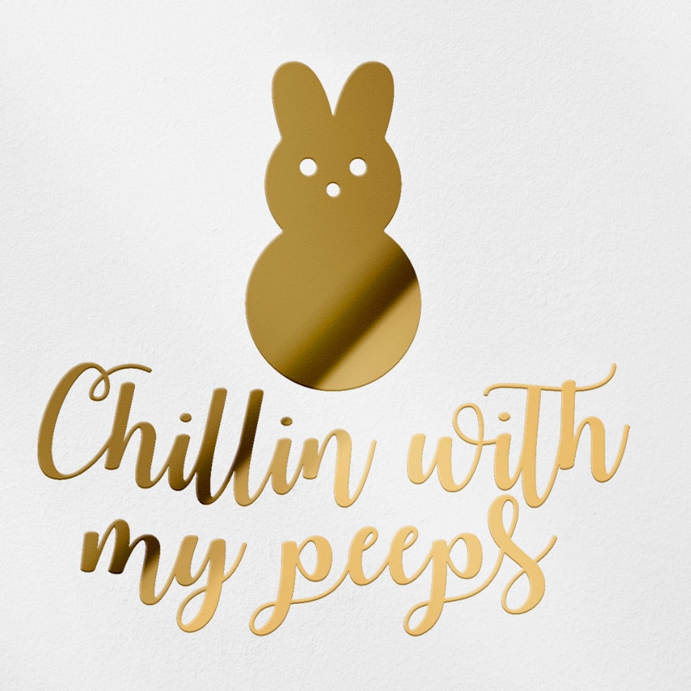 Transparent Decal Stickers Of Chillin With My Peeps (Metallic Gold ...