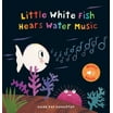 Little White Fish: Well Done, Little White Fish (Series #4) (Hardcover ...